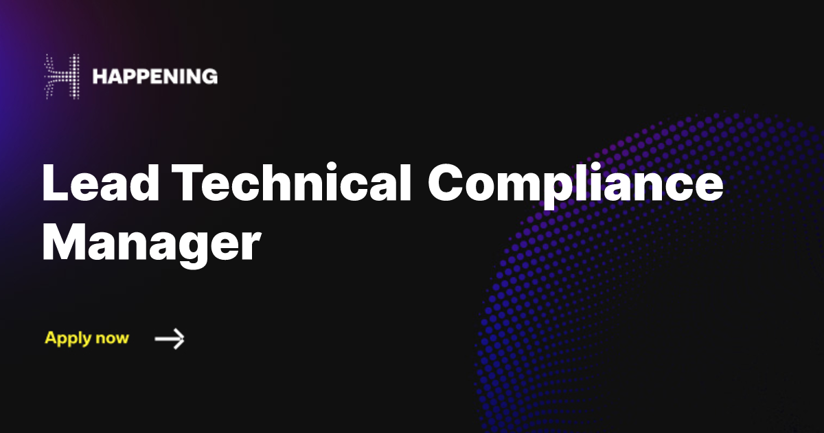 Lead Technical Compliance Manager | Happening | Happening