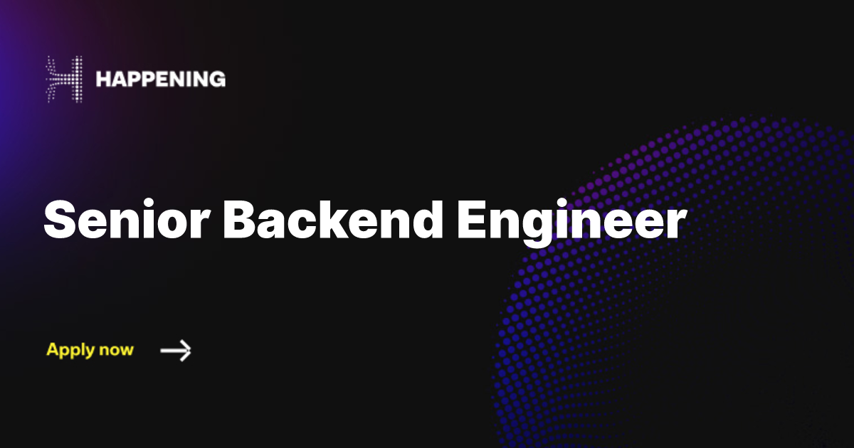 Senior Backend Engineer | Happening | Happening